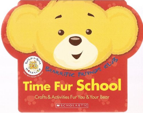 Time Fur School: Crafts & Activities Fur You & Your Bear (Bearrific ...