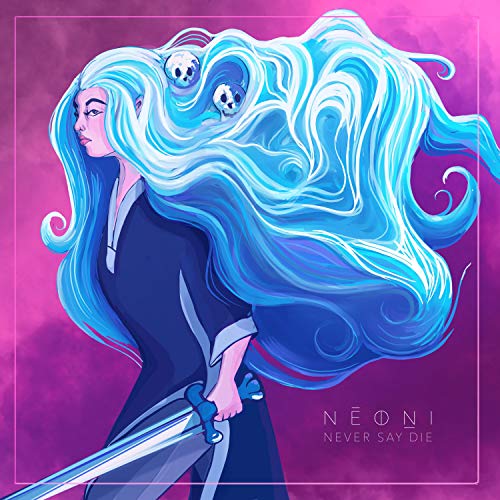 Never Say Die by NEONI on Amazon Music - Amazon.com