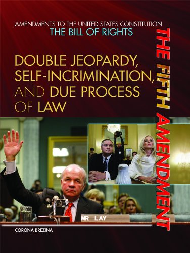 Amazon.com: The Fifth Amendment: Double Jeopardy, Self-incrimination ...