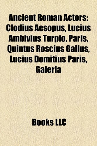 Ancient Roman Actors: Clodius Aesopus, L : Llc, Books: Amazon.es: Libros