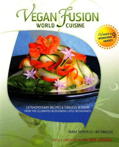 Vegan Fusion World Cuisine: Extraordinary Recipes & Timeless Wisdom ...