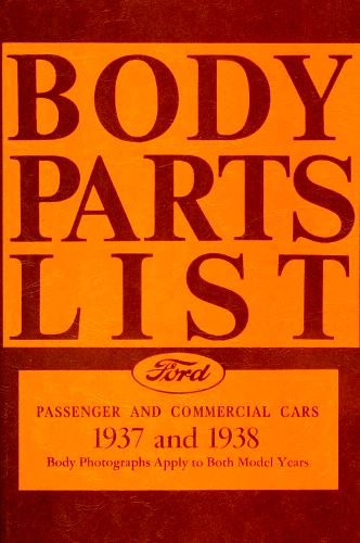 1937 1938 FORD FACTORY BODY PARTS LIST Includes All Models: FORD ...