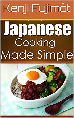 Amazon.com: Japanese Cooking Made Simple: A Japanese Cookbook with ...