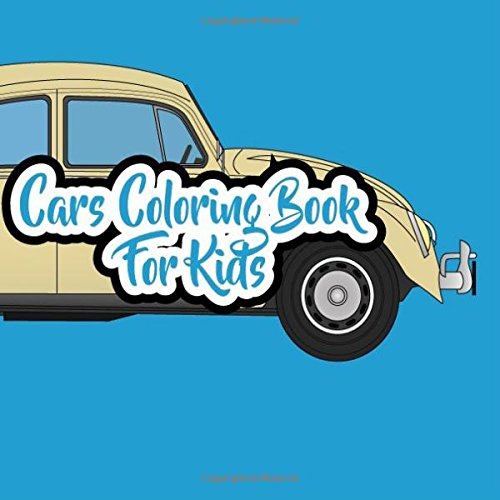 Cars Coloring Book For Kids: 100 Page Fun Coloring Activity Book For ...