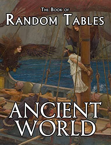 The Book of Random Tables: Ancient World: 29 D100 Random Tables for ...