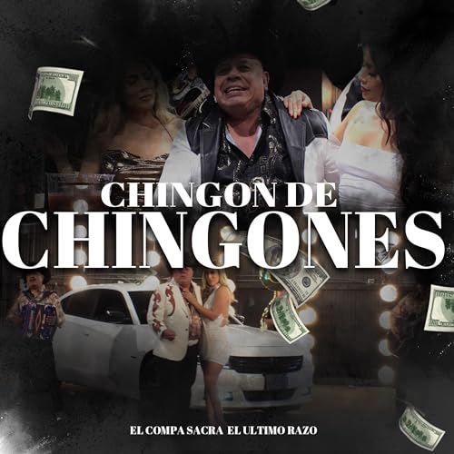 Play Chingon De Chingones by El Compa Sacra, El Ultimo Razo on Amazon ...