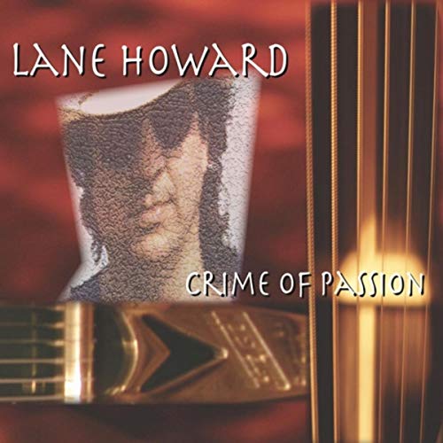 Écouter Crime of Passion par Lane Howard sur Amazon Music Unlimited