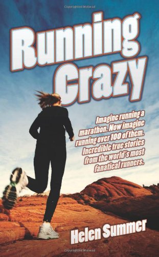 Running Crazy: Imagine Running a Marathon. Now Imagine Running Over 100 ...