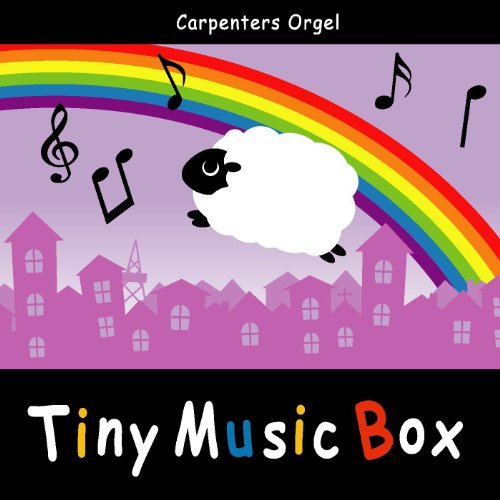 Play Tiny Music Box / Carpenters Orgel by Tiny Music Box on Amazon Music