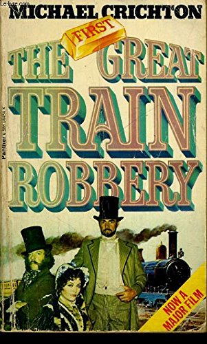 The Great Train Robbery: Crichton, Michael: 9780553231120: Amazon.com ...