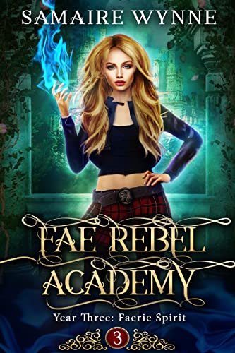 Amazon.com: Faerie Spirit (Fae Rebel Academy Book 3) eBook : Wynne ...