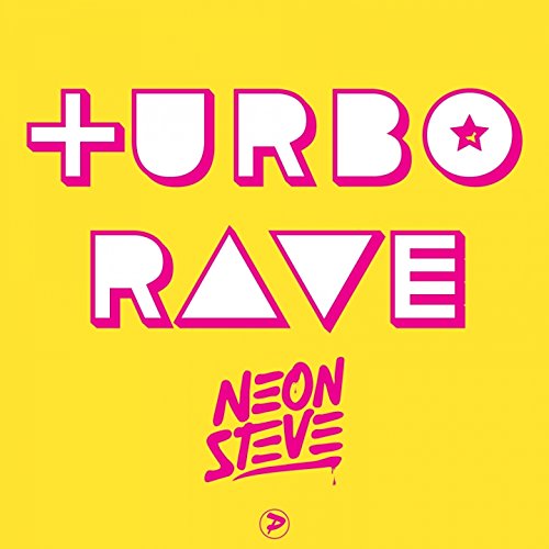 Écouter Turbo Rave par Neon Steve sur Amazon Music Unlimited