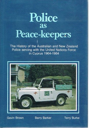 Police as peace-keepers: The history of the Australian and New Zealand ...
