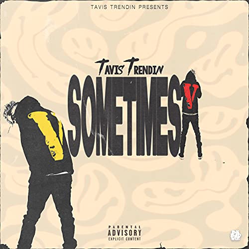Sometimes de Tavis Trendin en Amazon Music Unlimited