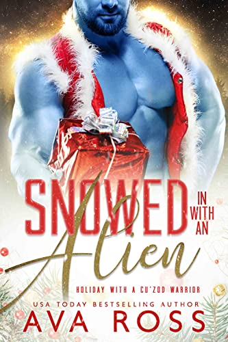 Snowed in with an Alien (Holiday with a Cu'zod Warrior Book 1) eBook ...