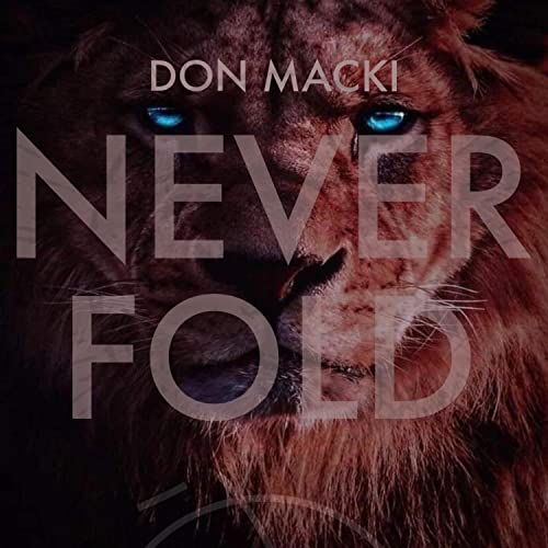Amazon.co.jp: Never Fold [Explicit] : Don Macki: Digital Music