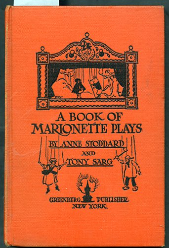A Book of Marionette Plays: Anne Stoddard; Tony Sarg: Amazon.com: Books