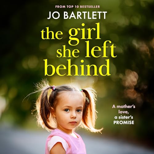 The Girl She Left Behind (Audio Download): Jo Bartlett, Emma Powell ...