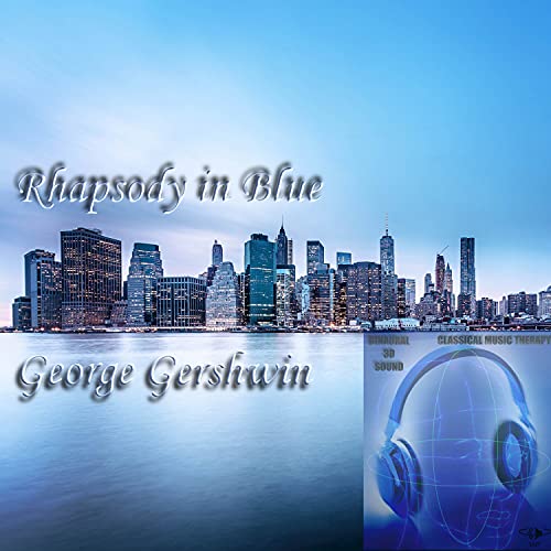 Play Rhapsody in Blue - George Gershwin - Binaural 3D Sound - Music ...