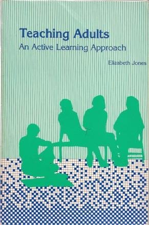 TEACHING ADULTS: An Active Learning Approach (NAEYC): Jones, Elizabeth ...