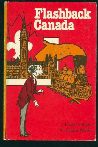 Flashback Canada: Cruxton, J. Bradley: 9780195402841: Amazon.com: Books