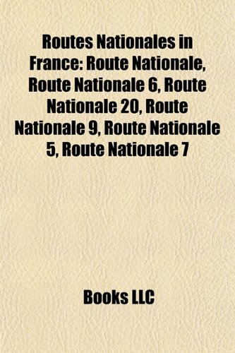 Routes Nationales in France: Route Nationale, Route Nationale 6, Route ...
