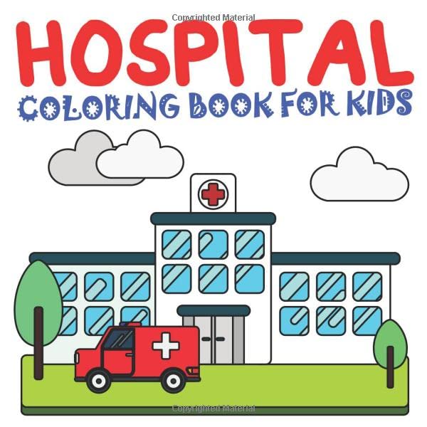 Hospital Coloring Book For Kids: Coloring Book With Hospital And ...