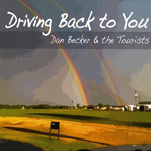 Amazon MusicでDan Becker and the TouristsのDriving Back to Youを再生する