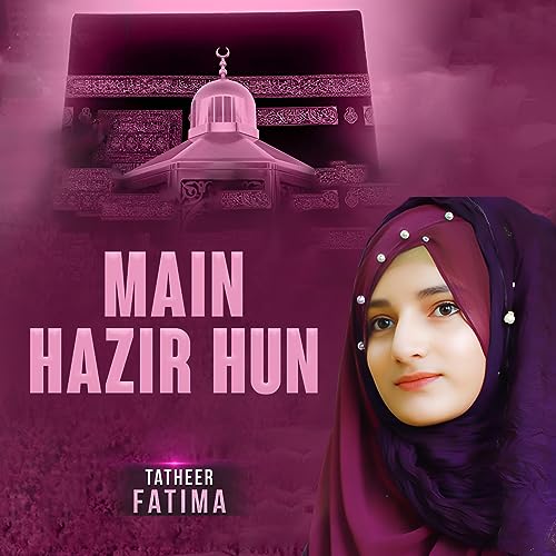 Main Hazir Hun von Tatheer Fatima bei Amazon Music - Amazon.de