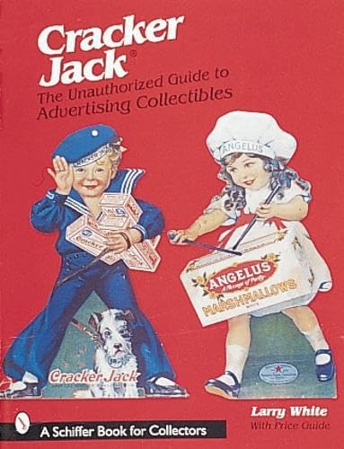 The Unauthorized Guide to Cracker Jack Advertising Collectibles (A ...