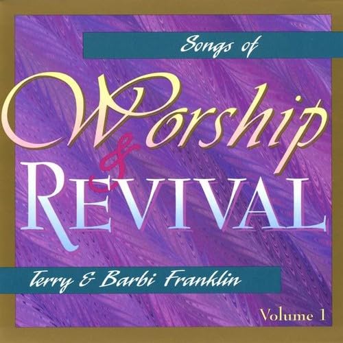 Terry Franklin & Barbi, Terry Franklin - Songs of Worship & Revival 1 ...