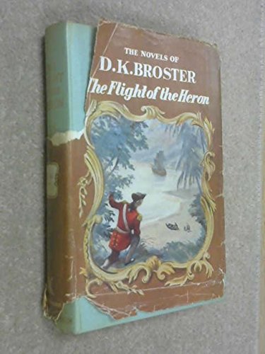 The Flight Of The Heron: Amazon.co.uk: Broster, D. K.: Books