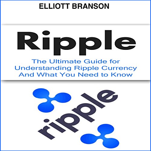 Amazon.com: Ripple: The Ultimate Beginner's Guide for Understanding ...