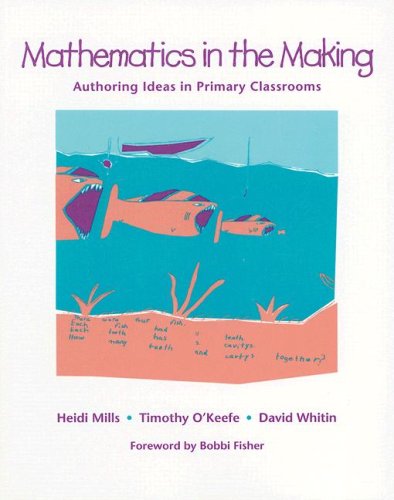 Amazon.com: Mathematics in the Making: Authoring Ideas in Primary ...