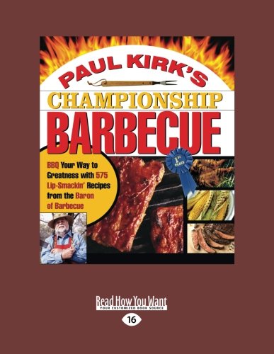 Amazon | Paul Kirks Championship Barbecue: Bbq Your Way to Greatness ...