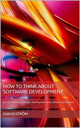 Amazon.com: How to think about software development: About software ...