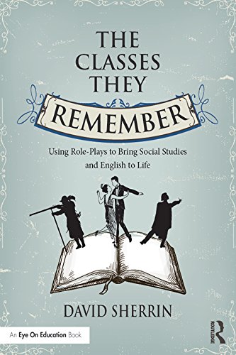 Amazon.com: The Classes They Remember: Using Role-Plays to Bring Social ...