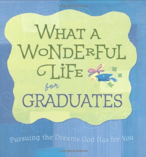 What a Wonderful Life for Graduates: Mark Gilroy: 9780784718001: Amazon ...