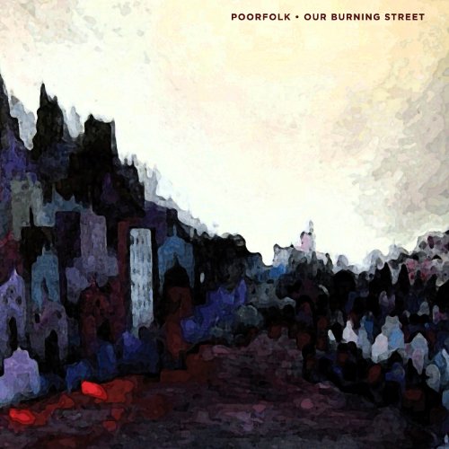 Amazon.com: Our Burning Street : Poorfolk: Digital Music
