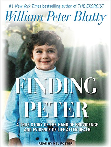 Finding Peter: A True Story of the Hand of Providence and Evidence of ...