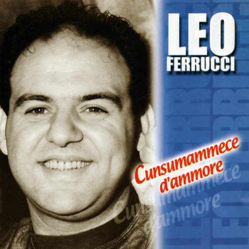 Amazon Music - Leo FerrucciのCunsumammece d'ammore - Amazon.co.jp