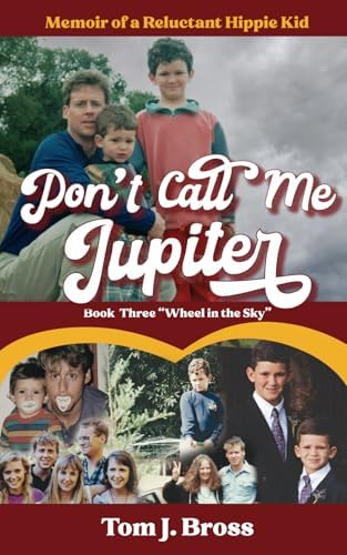 Amazon.com: Don't Call Me Jupiter — Book Three "Wheel in the Sky ...
