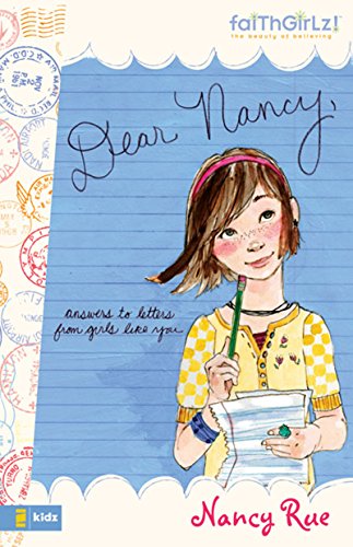 Dear Nancy: Answers to Letters from Girls Like You (Faithgirlz ...