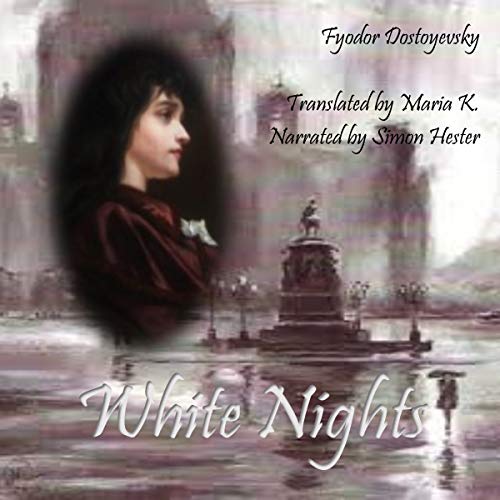 White Nights (Audio Download): Fyodor Dostoyevsky, Simon Hester, TSK ...