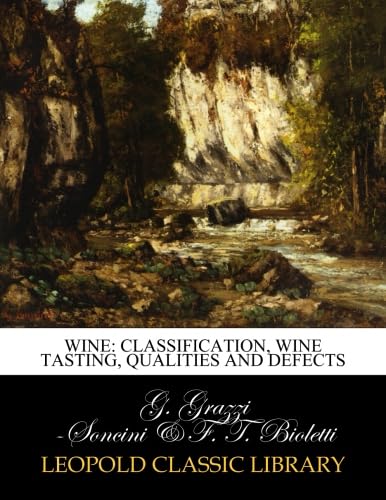 Wine: Classification, Wine Tasting, Qualities and Defects : Grazzi ...