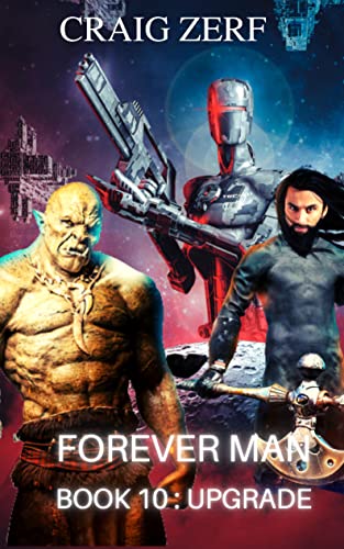 Amazon.com: The Forever Man: Book 10: Upgrade - a post apocalyptic ...