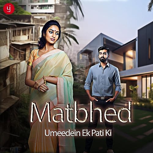 Matbhed, Episode 1-45 [Differences, Episodes 1-45] (Audio Download ...