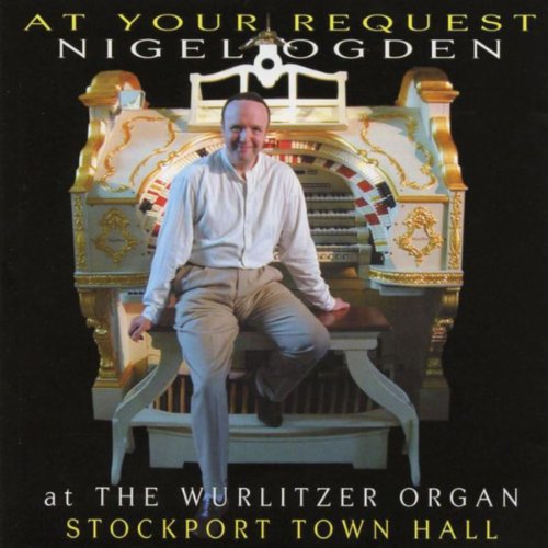 At The Wurlitzer Organ by Nigel Ogden on Amazon Music - Amazon.co.uk