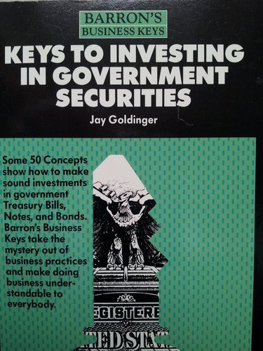 Keys to Investing in Government Securities (Barron's Business Keys ...