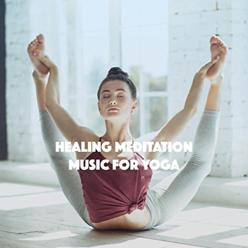 Play Healing Meditation Music for Yoga by Relaxation and Meditation ...